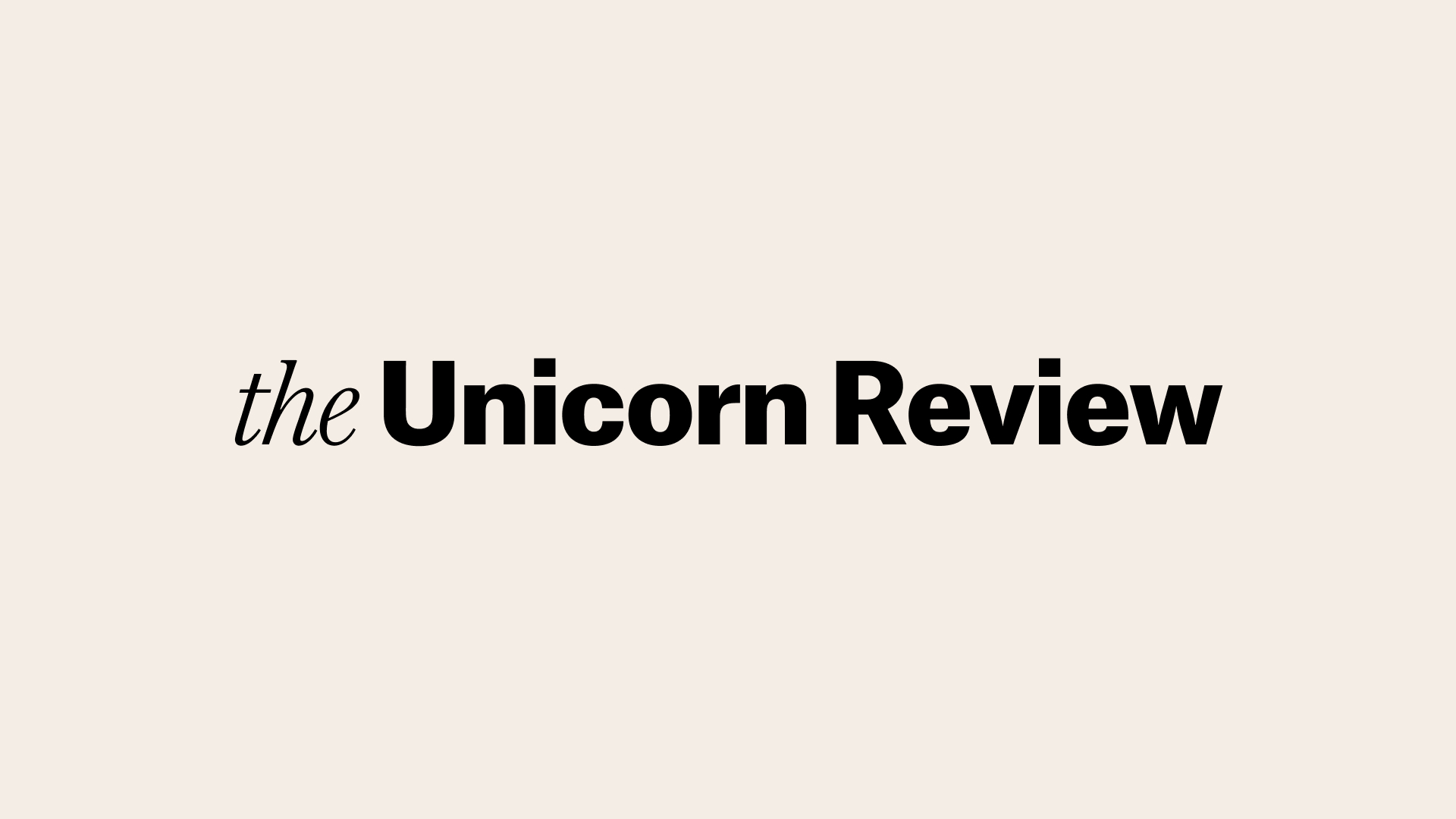 Unicorn Review | Market Insights, Interviews, Stories, and More